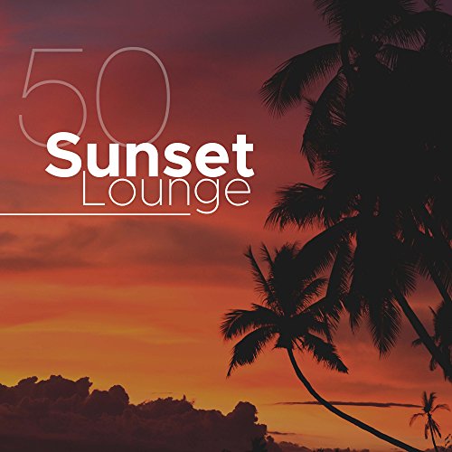 Amazon.com: Sunset Lounge 50: Sexy Music and Love Making Lounge Music ...