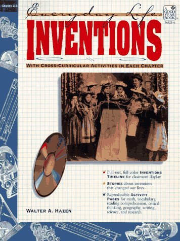 Everyday Life: Inventions (Everyday Life Series) by Walter A. Hazen ...