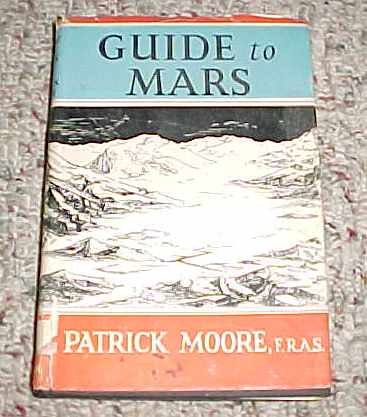 1956 Patrick Moore Guide to Mars: Patrick Moore FRAS: Amazon.com: Books