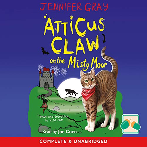 Atticus Claw on the Misty Moor (Audio Download): Jennifer Gray, Joe ...