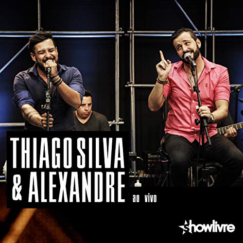 Amazon.com: Thiago Silva e Alexandre no Estúdio Showlivre (Ao Vivo) : Thiago Silva e Alexandre ...