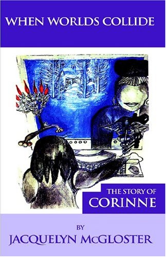 The Story Of Corinne: McGloster, Jacquelyn: 9781413403244: Amazon.com ...