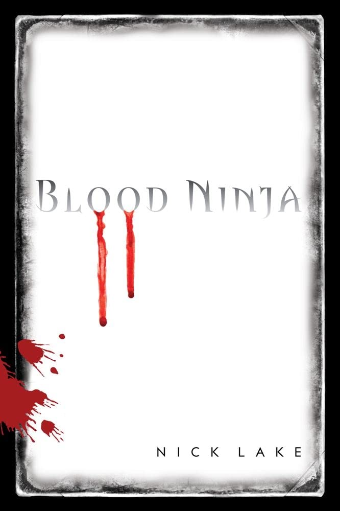 Amazon.com: Blood Ninja: 9781416986287: Lake, Nick: Books