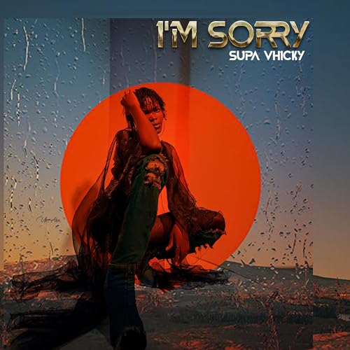 Play I’m Sorry by Supa Vhicky on Amazon Music