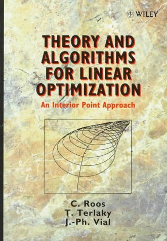 Buy Theory and Algorithms for Linear Optimization: An Interior Point Approach (Wiley ...