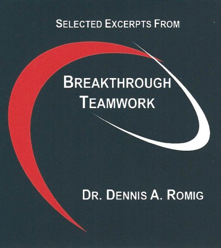 Breakthrough Teamwork: Outstanding Results Using Structured Teamwork ...