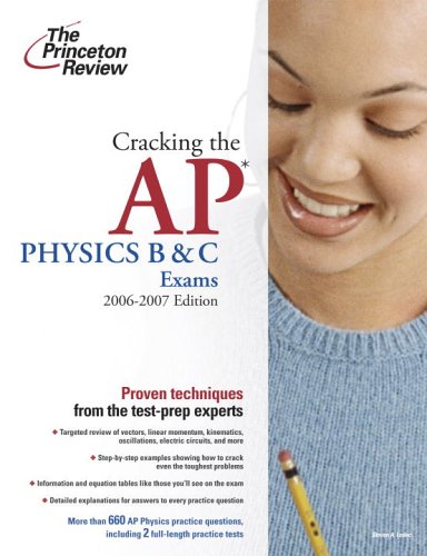 Amazon.com: Cracking the AP Physics B and C Exams, 2006-2007 Edition ...