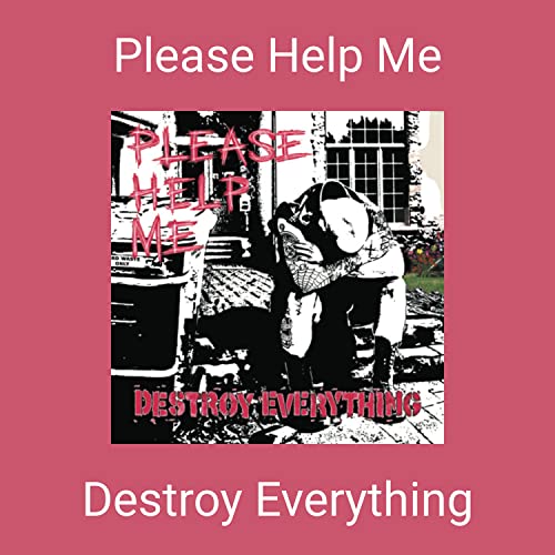 Écouter Please Help Me par Destroy Everything sur Amazon Music Unlimited