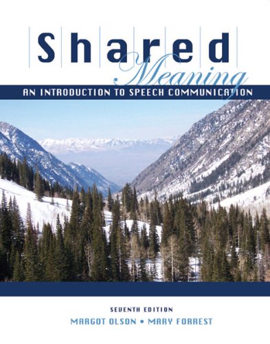 Shared Meaning: An Introduction to Speech Communication: 9780757526282 ...