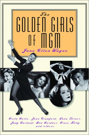 Buy The Golden Girls of MGM: Greta Garbo, Joan Crawford, Lana Turner ...