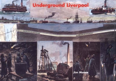 Underground Liverpool: Amazon.co.uk: Moore, Jim: 9781872568430: Books