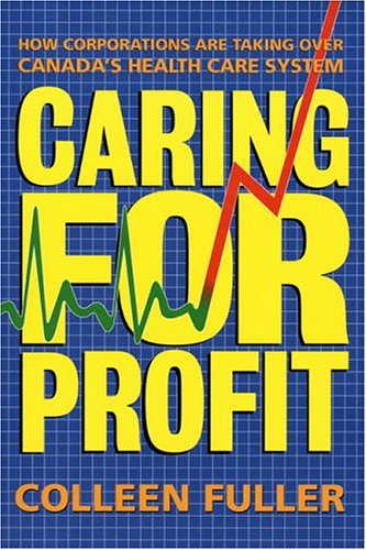 Amazon.co.jp: Caring for Profit: How Corporations Are Taking over ...