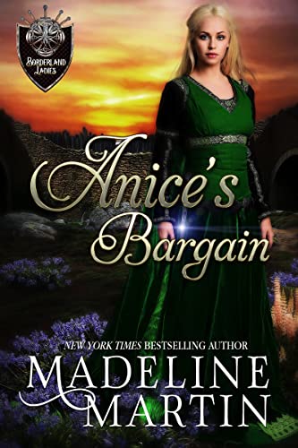 Anice's Bargain: A Scottish Medieval Romance (Borderland Ladies Book 2 ...