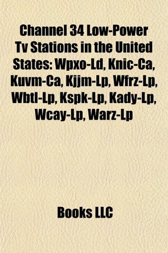 Channel 34 Low-Power TV Stations in the United States: Wpxo-LD, Knic-CA ...