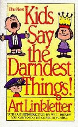 Kids Say the Darndest Things: Art Linkletter: 9780898030983: Amazon.com ...