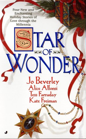 Star of Wonder: Jo Beverley, Tess Farraday, Alice Alfonsi, Kate Freiman ...