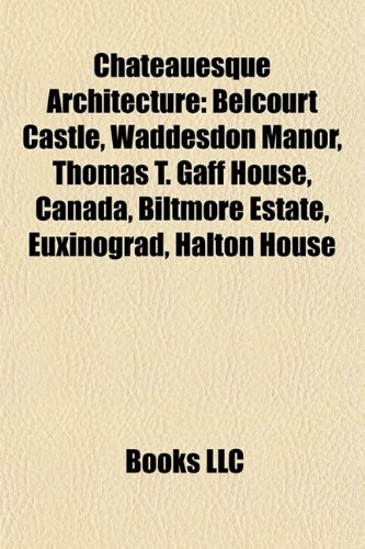 Amazon.co.jp: Chateauesque Architecture: Belcourt Castle, Waddesdon ...