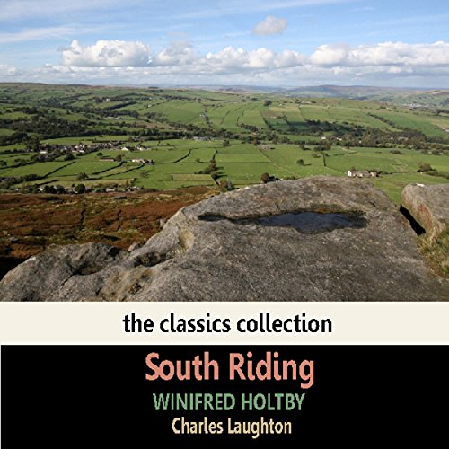 South Riding (Audio Download): Winifred Holtby, Charles Laughton ...