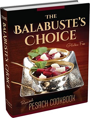 The Balabuste's Choice Pesach Cookbook Revised Edition: Mrs.Goldman ...
