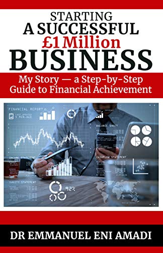 Starting a Successful £1Million Business: My Story — a Step-by-Step ...