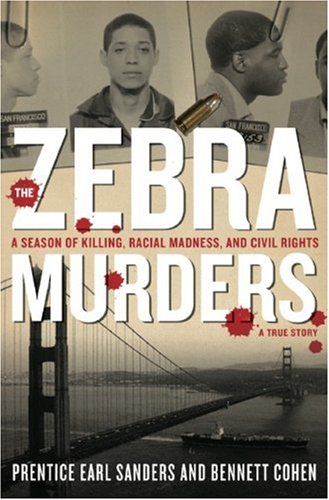 The Zebra Murders: A Season of Killing, Racial Madness, and Civil ...
