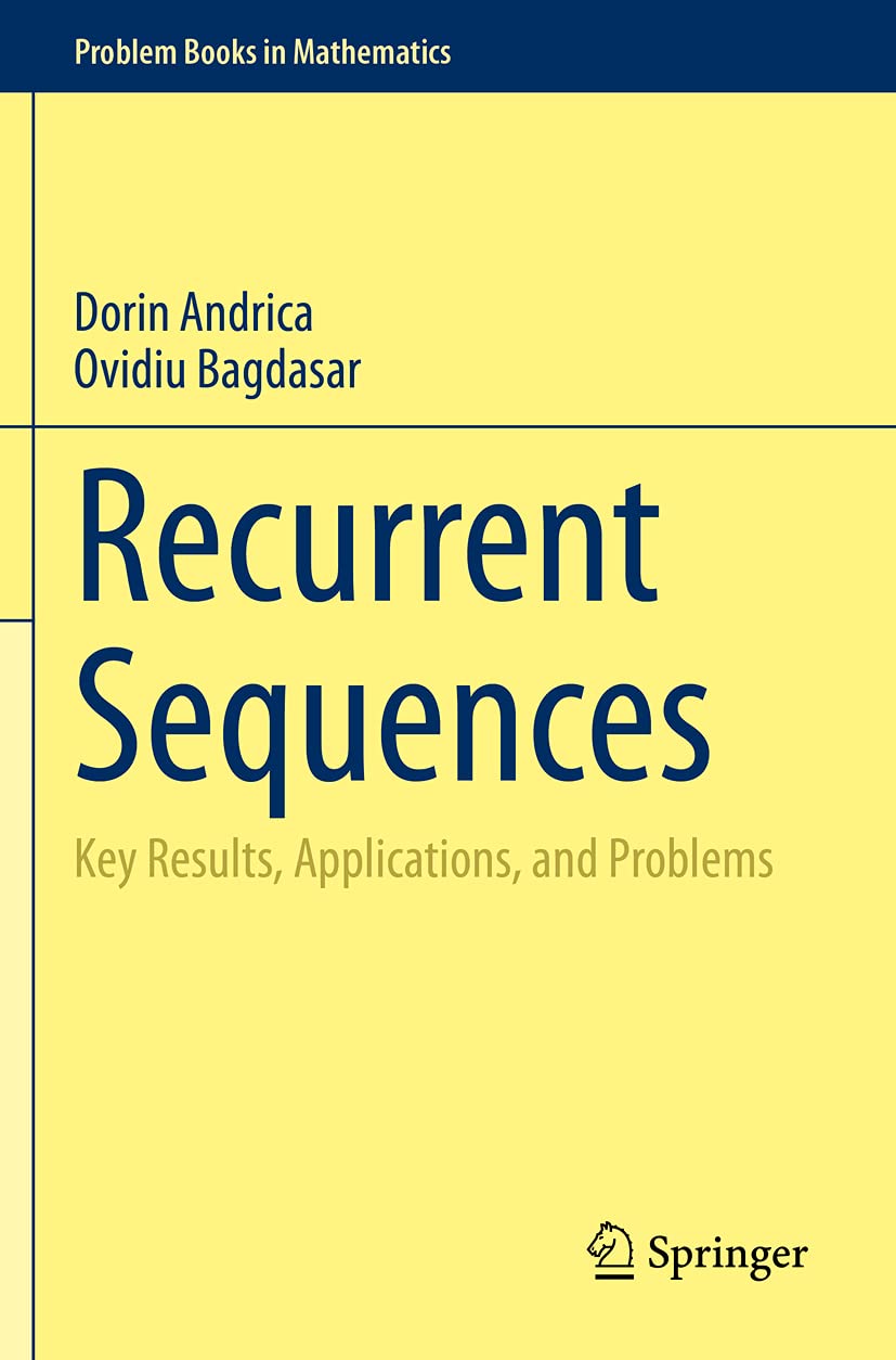 Recurrent Sequences: Key Results, Applications, and Problems (Problem ...