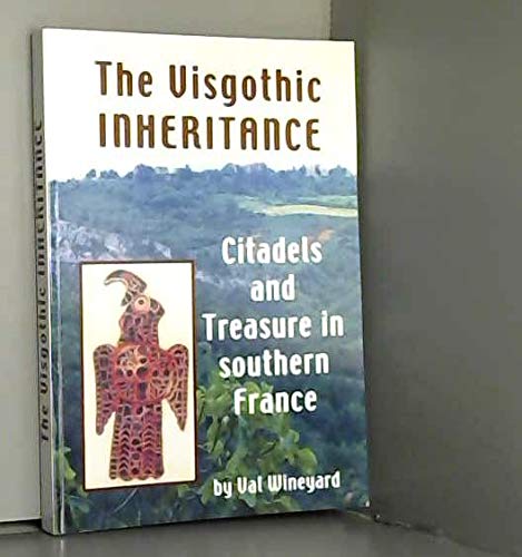 The Visigothic Inheritance: Citadels and Treasure in Southern France ...