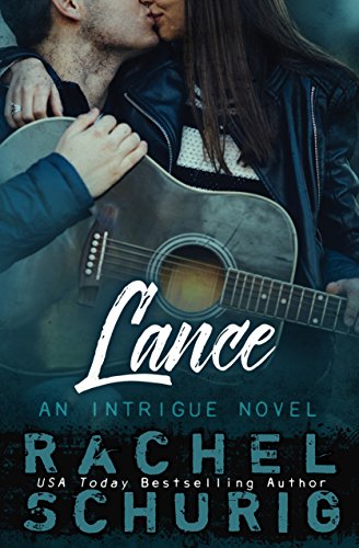 Lance: An Intrigue Novel eBook : Schurig, Rachel: Amazon.co.uk: Kindle ...