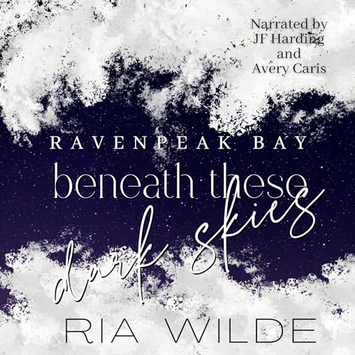 Amazon.com: Beneath These Dark Skies: Ravenpeak Bay, Book 3 (Audible Audio Edition): Ria Wilde ...