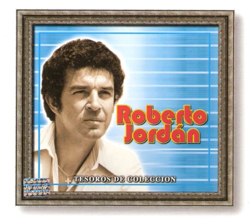Roberto Jordan: Tesoros De Coleccion - Amazon.com Music