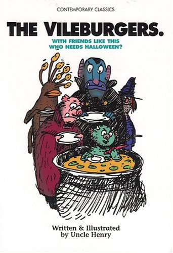 The Vileburgers: With Friends Like This Who Needs Halloween?: Henry ...