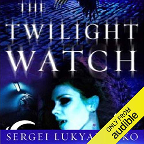 The Night Watch: Watch, Book 1 (Audio Download): Sergei Lukyanenko ...