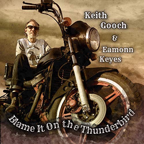 Amazon.com: Blame It On the Thunderbird : Keith Gooch & Eamonn Keyes ...