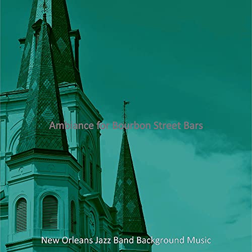 Ambiance for Bourbon Street Bars de New Orleans Jazz Band Background ...