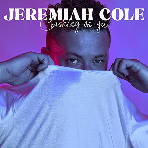 Play Crushing on Ya by Jeremiah Cole on Amazon Music Unlimited