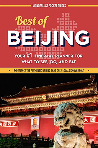Amazon.com: China Travel Guide: Best of Beijing - Your #1 Itinerary ...