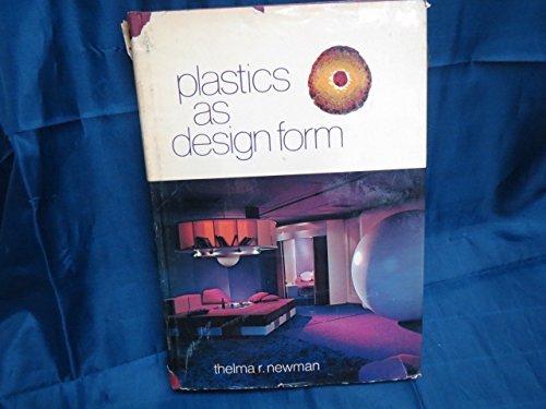 Plastics as design form: Newman, Thelma,: 9780801955952: Amazon.com: Books