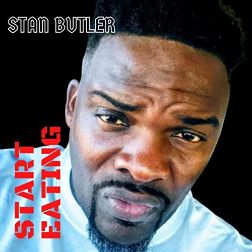 Start Eating by Stan Butler on Amazon Music - Amazon.com