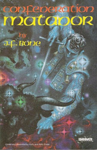 Confederation Matador: J. F. Bone, Polly Freas, Kelly Freas, Polly ...