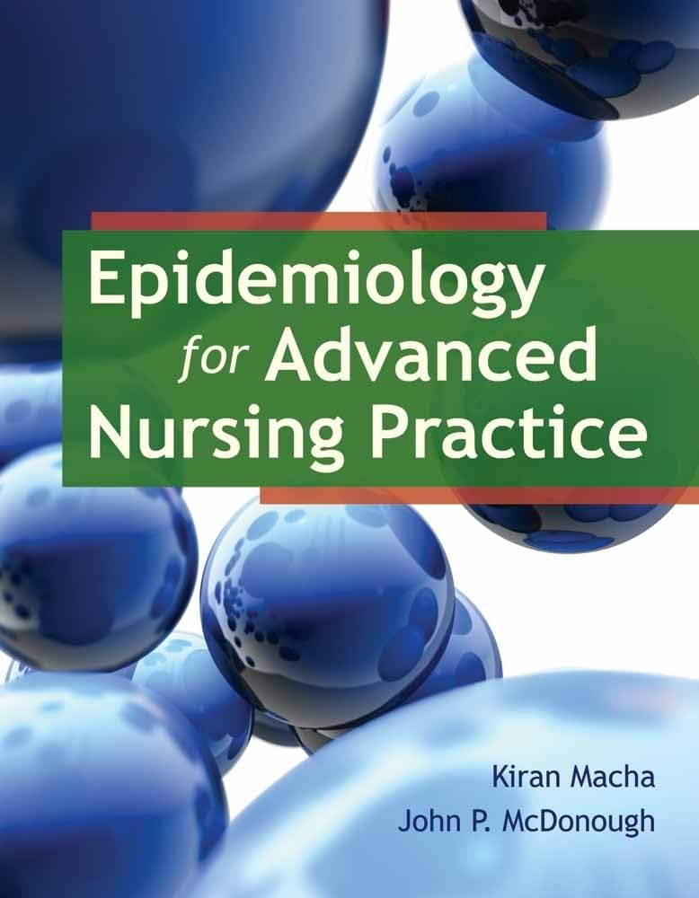 Epidemiology for Advanced Nursing Practice: 9780763789961: Medicine ...
