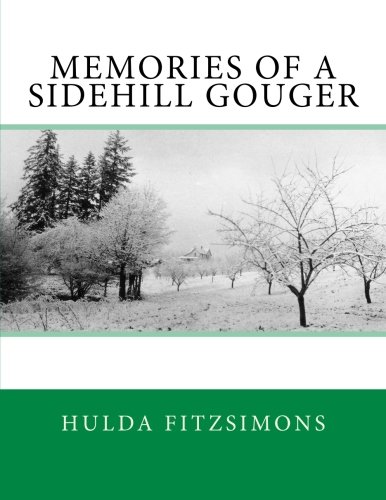 Memories of a Sidehill Gouger: Fitzsimons, Hulda: 9781985580268: Amazon ...