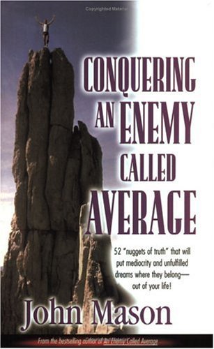 Conquering an Enemy Called Average by John L. Mason (1996-11-01): John ...