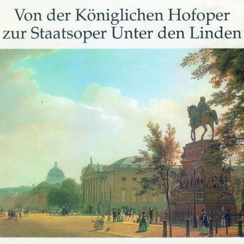 VARIOUS ARTISTS - Von der Königlichen Hofoper zur Staatsoper Unter den ...