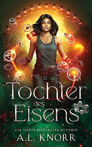 Tochter des Eisens (Die Töchter der Elemente 16) eBook : Knorr, A. L. , Radtke, Astrid: Amazon ...