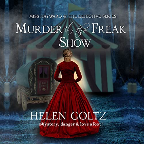 Amazon.com: Murder at the Freak Show: Miss Hayward & the Detective ...
