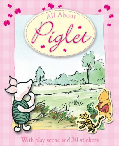 All About Piglet: Amazon.co.uk: Andrew Grey: 9781405233071: Books