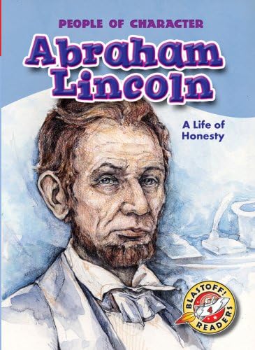 Abraham Lincoln: A Life of Honesty: Tonya Leslie, Tina Walski ...