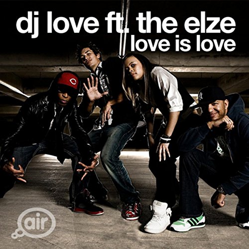 Écouter Love Is Love par DJ Love feat. The Elze sur Amazon Music Unlimited