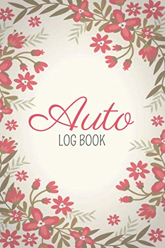 Auto Log Book: Auto and Vehicle Maintenance Log Book with Repair, Fuel ...