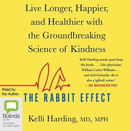 The Rabbit Effect: Live Longer, Happier, and Healthier with the ...